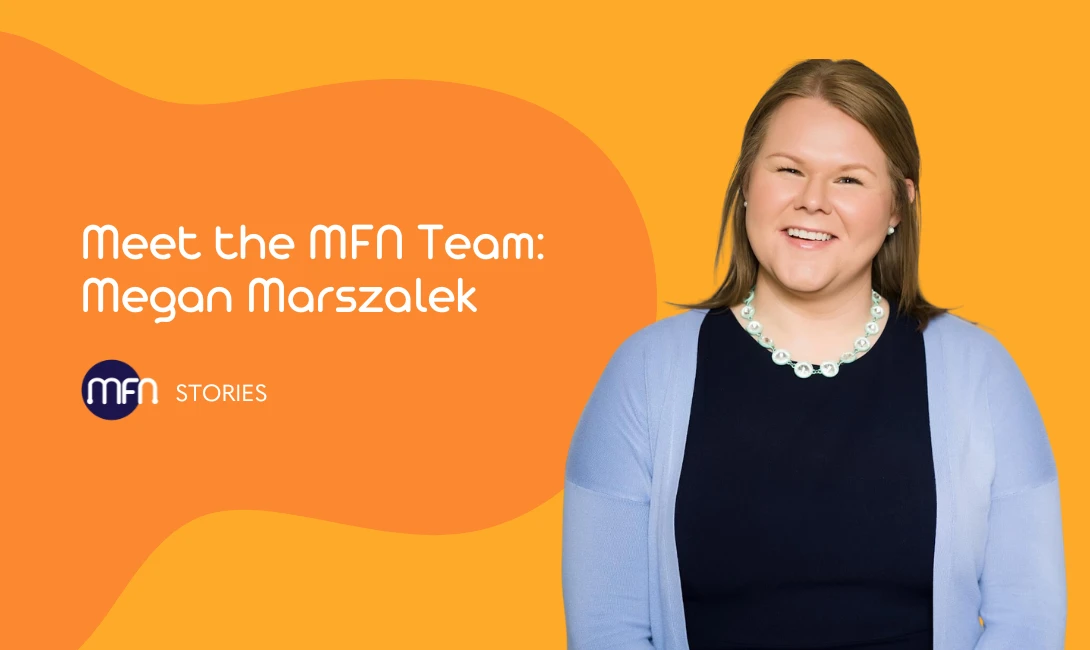 Meet the MFN Team: Megan Marszalek - MFN