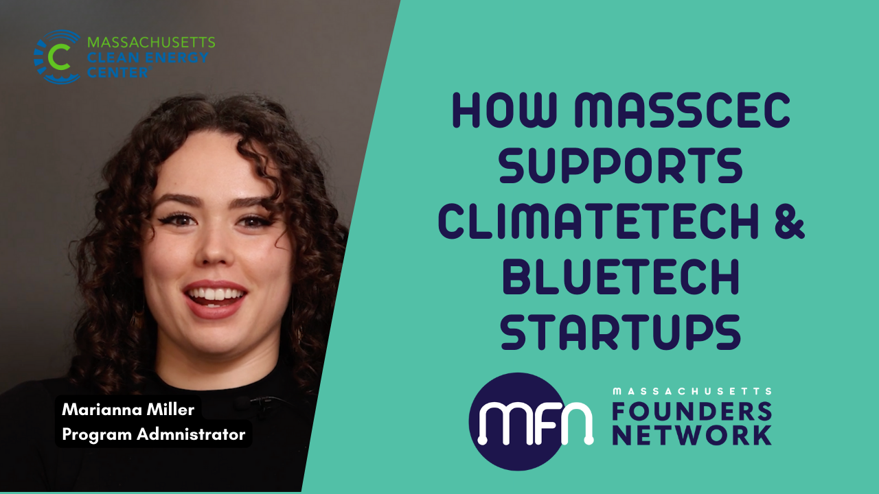 How Masscec Supports ClimateTech & BlueTech Startups - MFN